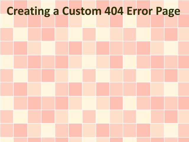 Creating A Custom 404 Error Page Pptx Web Design And Html Internet 3383
