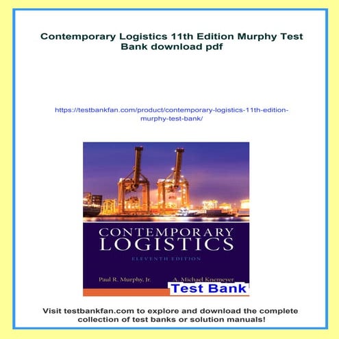 Contemporary Logistics 11th Edition Murphy Test Bank | PDF