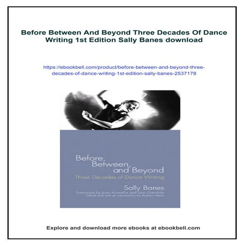 Before Between And Beyond Three Decades Of Dance Writing 1st Edition ...