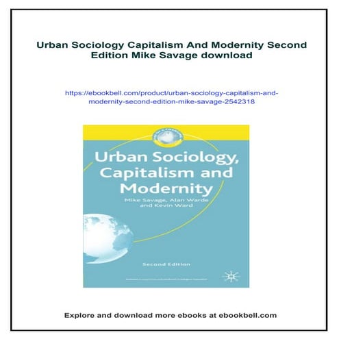 Urban Sociology Capitalism And Modernity Second Edition Mike Savage | PDF