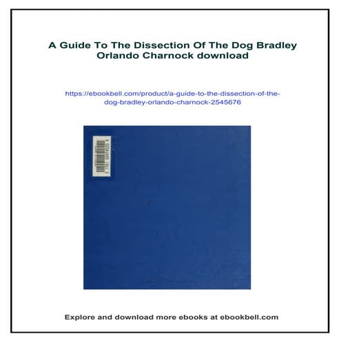 A Guide To The Dissection Of The Dog Bradley Orlando Charnock | PDF