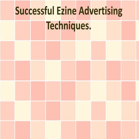 Successful Ezine Advertising Techniques. | PPT