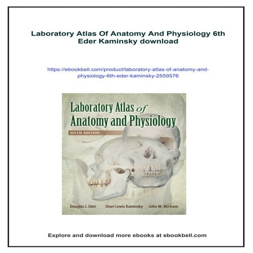 Laboratory Atlas Of Anatomy And Physiology 6th Eder Kaminsky | PDF