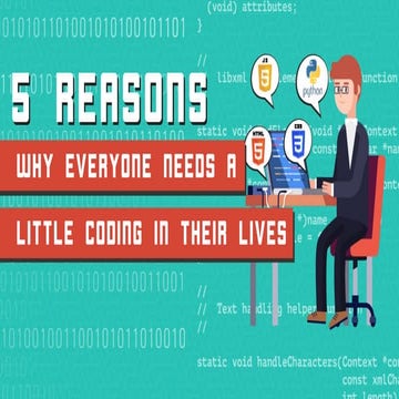 5 Reasons Why Everyone Needs a Little Coding in their Life | PPT