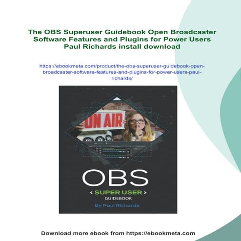 The OBS Superuser Guidebook Open Broadcaster Software Features and ...