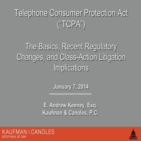 Telephone Consumer Protection Act (“TCPA”) The Basics, Recent ...