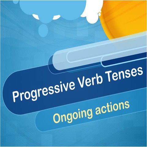 Progressive Verb Tenses | PPTX