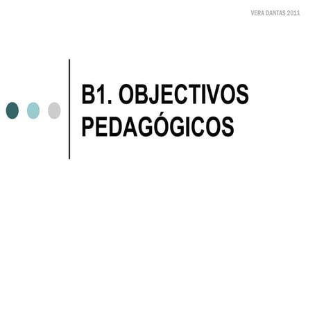 1299158038 objectivos pedagogicos | PPT