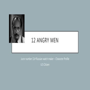 Juror #11 - 12 Angry Men | PPTX