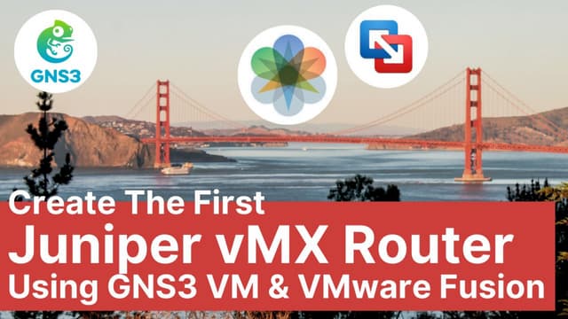 Create The First Juniper Vmx Router Using Gns3 Vm And Vmware Fusion Pdf Computing Technology