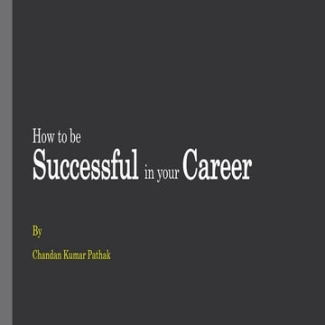 How to be Successful in Your Career | PPTX | Career Advice | Careers