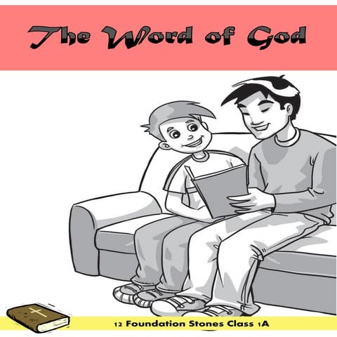 12 Foundation Stones Class 1A: The Word of God | PDF