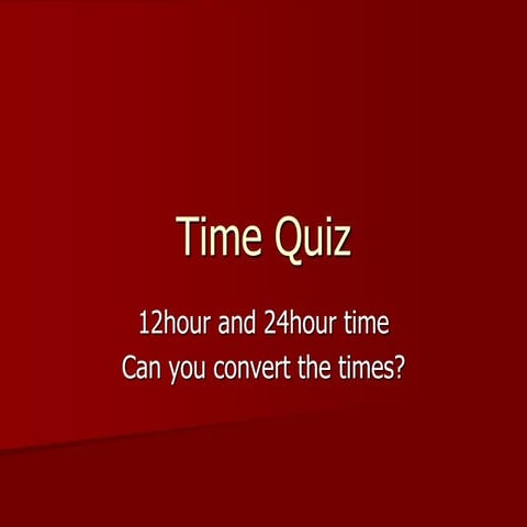 12hr 24hr clock_quiz | PPT | Educational Assessment | Education