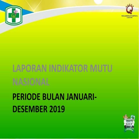 Indikator Mutu Nasional Tahun 2019 | PPTX