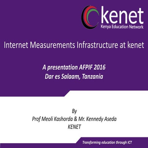Internet Measurements Infrastructure at KENET | PPT