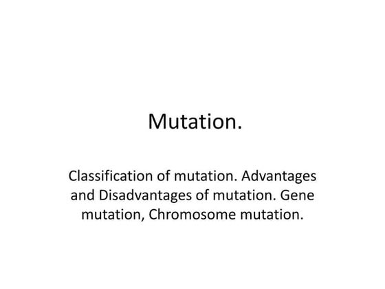 CONCEPT OF MUTATION AND ITS CLASSIFICATION .pptx | Genetics | Science