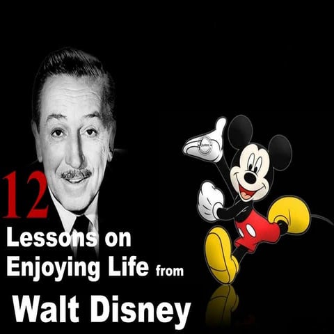 12 Incredible Life Lessons from Walt Disney | PPT