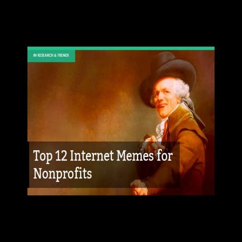 Top 12 Internet Memes for Nonprofits | PPTX