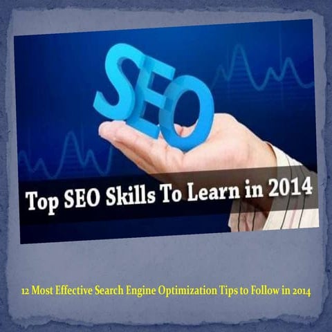 12 Most Effective Search Engine Optimization Tips to Follow in 2014 | PPTX