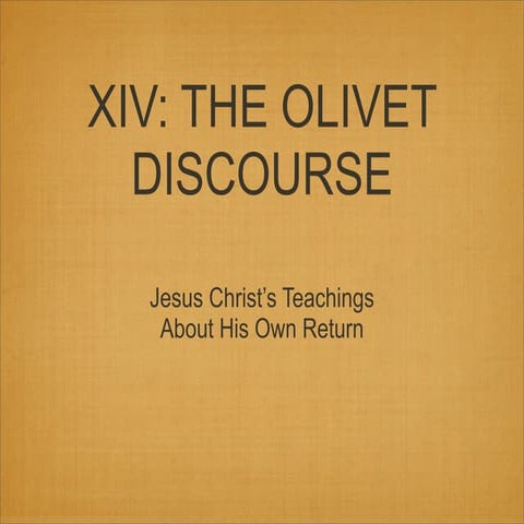 XII Olivet Discourse and the Return of Christ | PDF