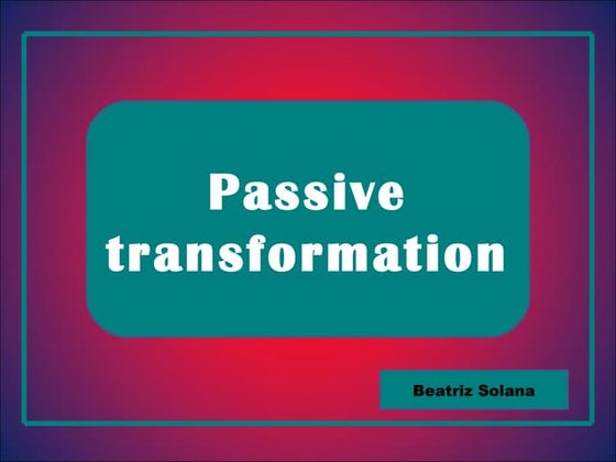 Passive voice Rafael Rivas Cuenca | PPT