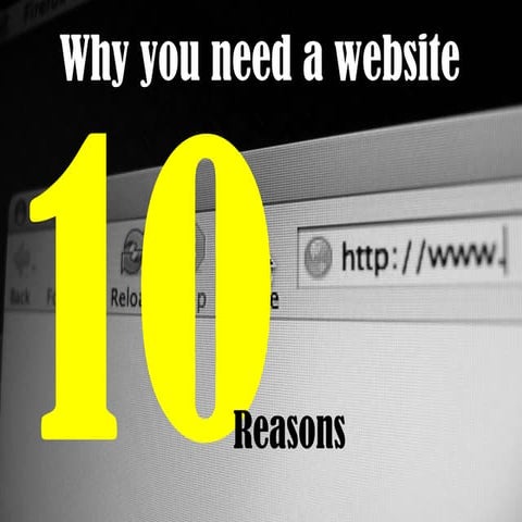 10 reasons why you need a website | PPT