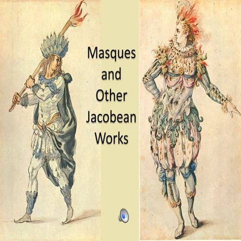 12 S2015 Age of Shakespeare -Jacobean drama and masques | PPTX
