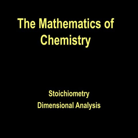 the mathematics of chemistry stoichiometry dimensional analysis.ppt