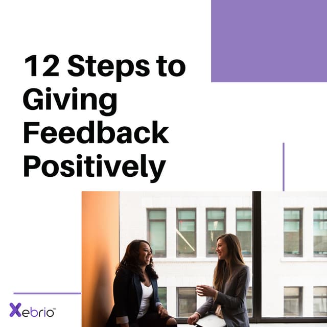12 Steps To Giving Feedback Positively | PDF | Business | Business and ...