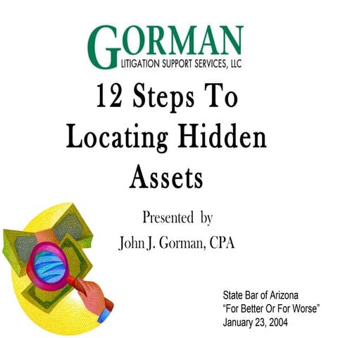 12 Steps to Locating Hidden Assets | PPT