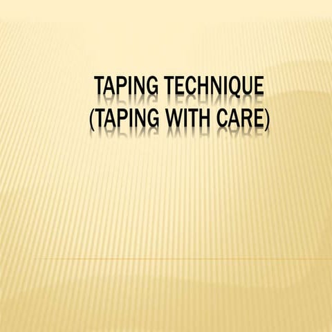 12 taping and techniques | PPTX
