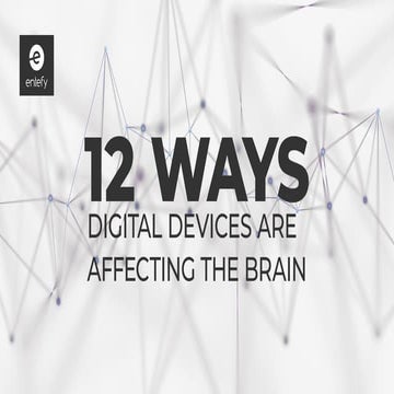 12 Ways digital devices are affecting the brain | PDF