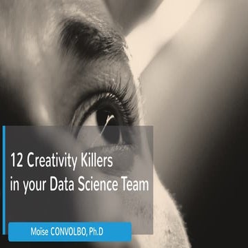 12 ways to kill your data science team creativity | PPT