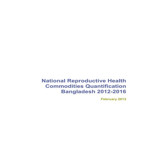 National Reproductive Health Commodities Quantification Bangladesh 2012 ...
