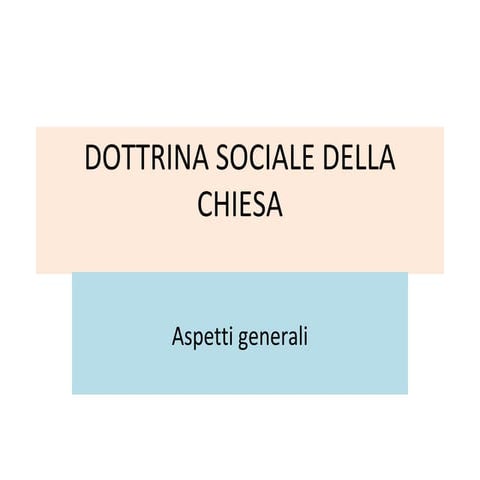 13.07.11.perugia.dottrina sociale della chiesa | PPT