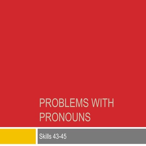 13. problems with pronouns | PPTX