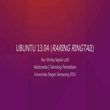 Ubuntu 13.04 Raring Ringtail | PPTX