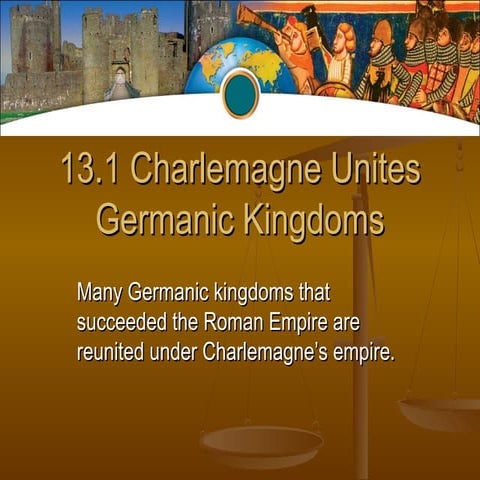 13.1 charlemagne unites germanic kingdoms | PPT