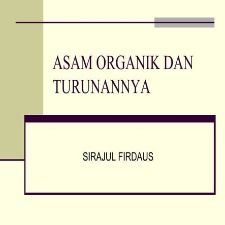 13.Asam Organik dan Turunannya......ppt
