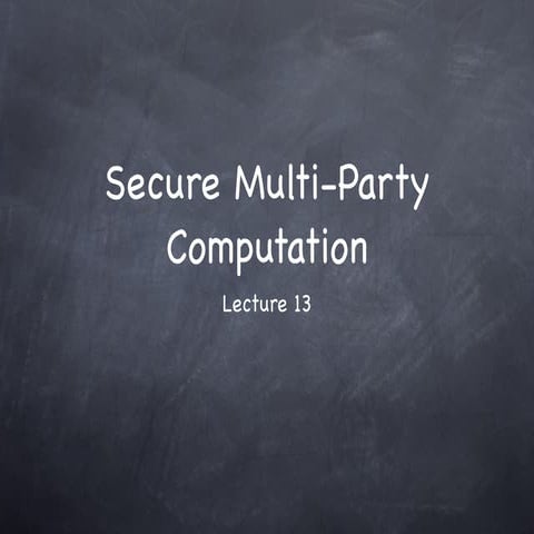 Secure Multiparty Computation In Computer Ppt
