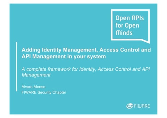 FI-WARE Access Control GE (Part 3) – IdM OAuth Setup & Interfaces | PPTX