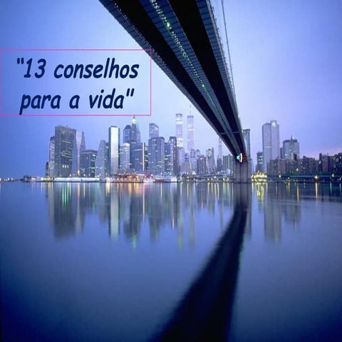 13 conselhos para a vida | PPS
