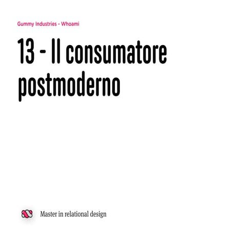 13 - Consumatore Postmoderno | PPT