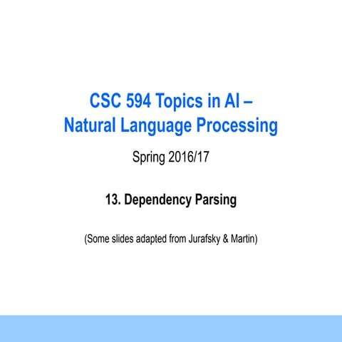 13-DependencyParsing.pptxnnnnnnnnnnnnnnnnnnn | PPTX | Programming Languages | Computing