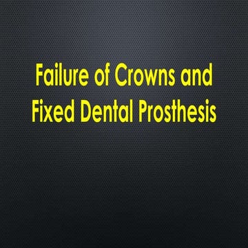 13- failures in fixed prosthesis.pptx sunumu için gerekli | PPTX