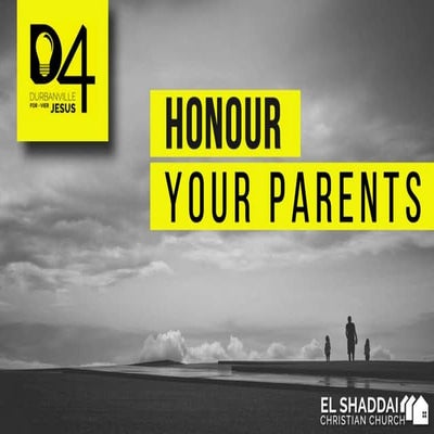 The Relationship Series Part 3 (Honour Your Parents) - 14 May 2017 ...