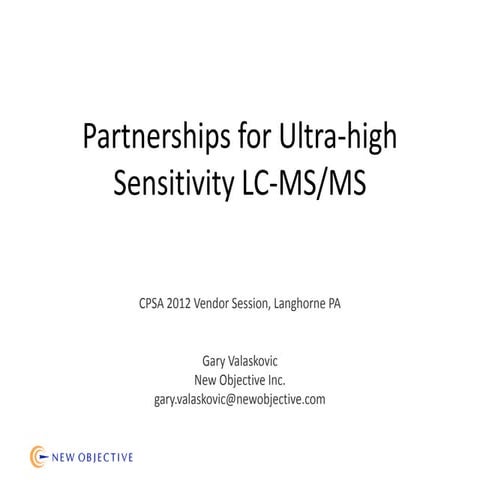 13 partnerships for ultra-high sensitivity lc-msms gary valaskovic ...