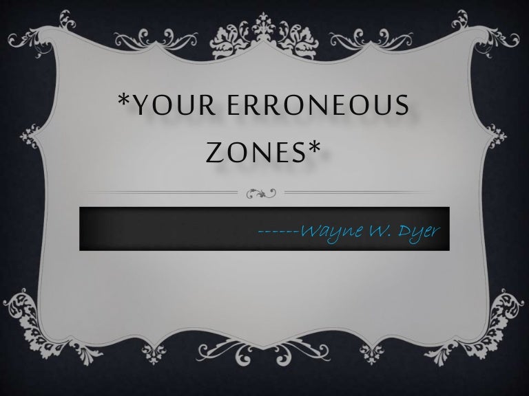 Your Erroneous Zones