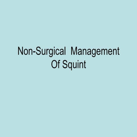 130335154-Non-Surgical-Management-of-squint.ppt