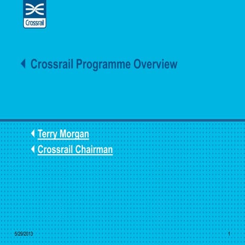 Crossrail Suppy Chain Engagement Seminar 2013 - Terry Morgan, Martin ...